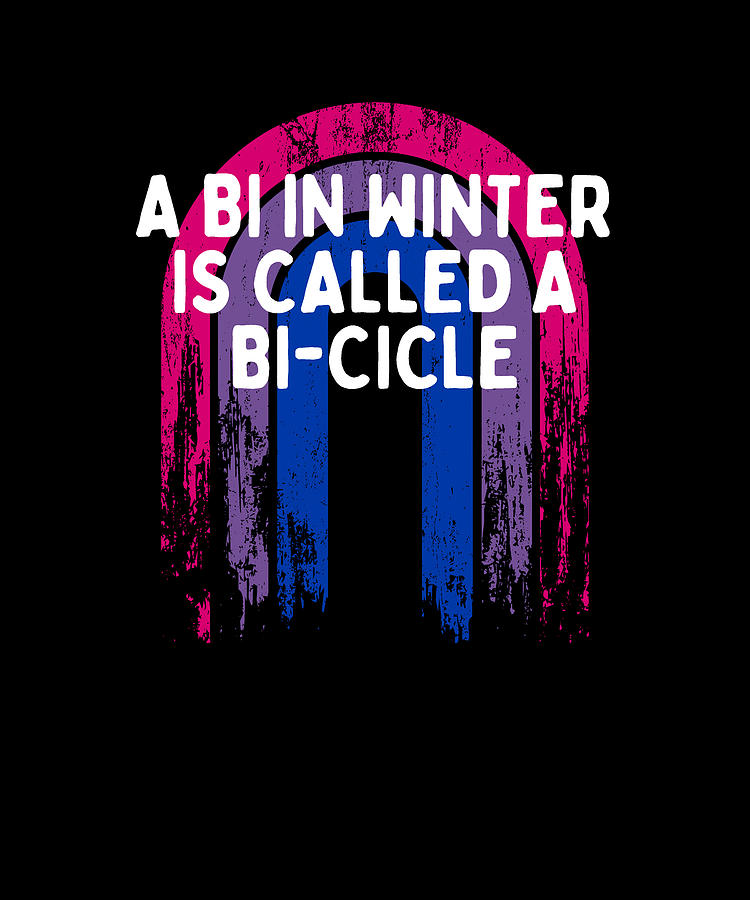 Bi In Winter Is A Bi Cicle Bisexual Pun Bi Pride Joke Lgbtq Digital Art