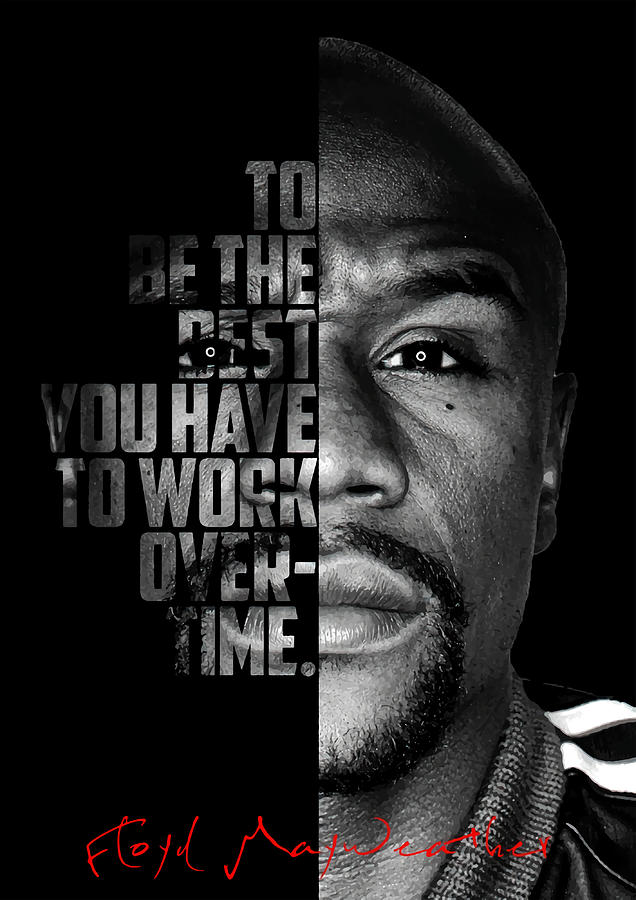 Black and white Floyd Mayweather quote Poster Painting by Morgan Joel ...