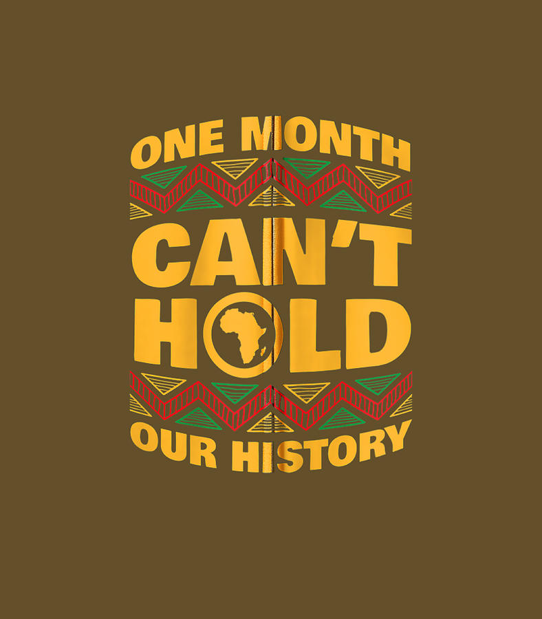Black History Month One Month Cant Hold Our History Digital Art By