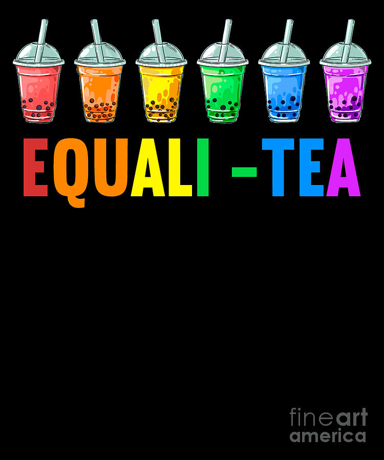 Boba Tea Equalitea Lgbt Pride Rainbow Digital Art By Yestic