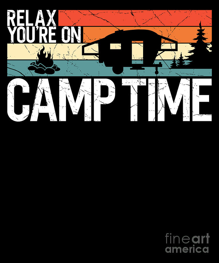 Camping Relax Youre On Camp Time Pop Up Camper Retro Vintage Digital