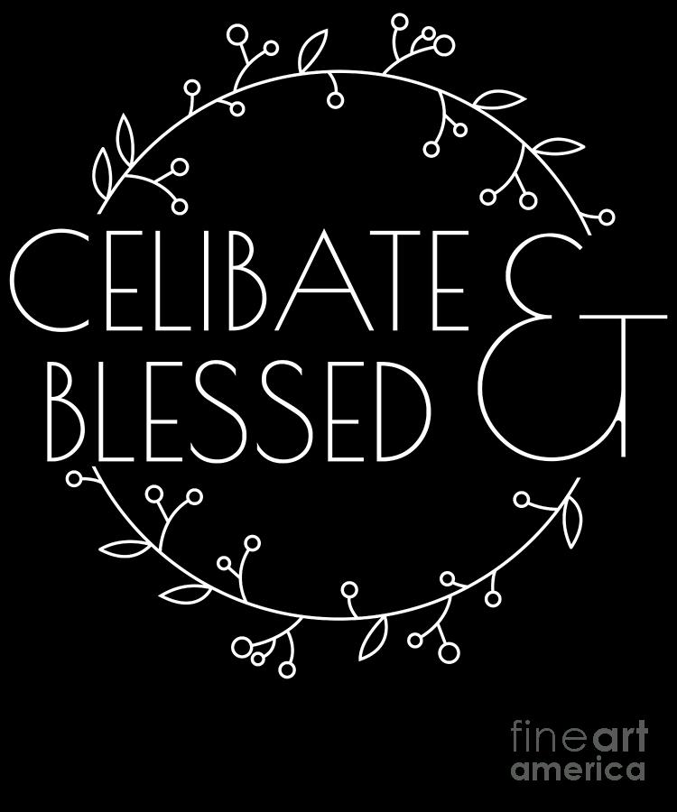 Celibate Blessed Purity Abstinence Product Digital Art By Jacob Hughes