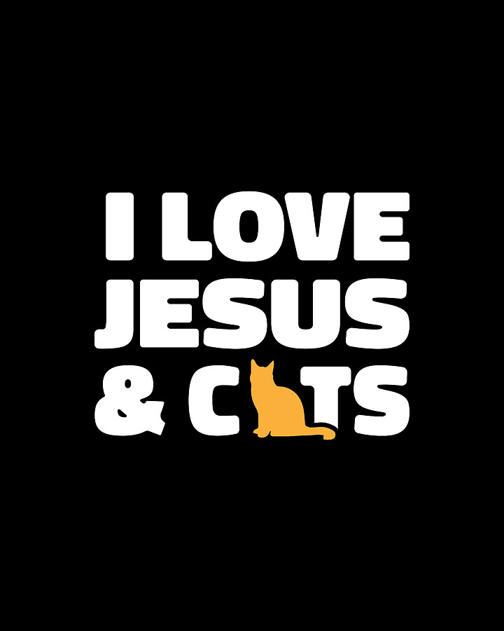 Christian Cat Feline - Christianity I Love Jesus And Cats Digital Art ...