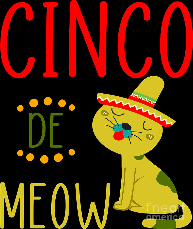 Cinco De Meow 5th Of May Mexican Pride Cat Lover Kitty Owner Digital