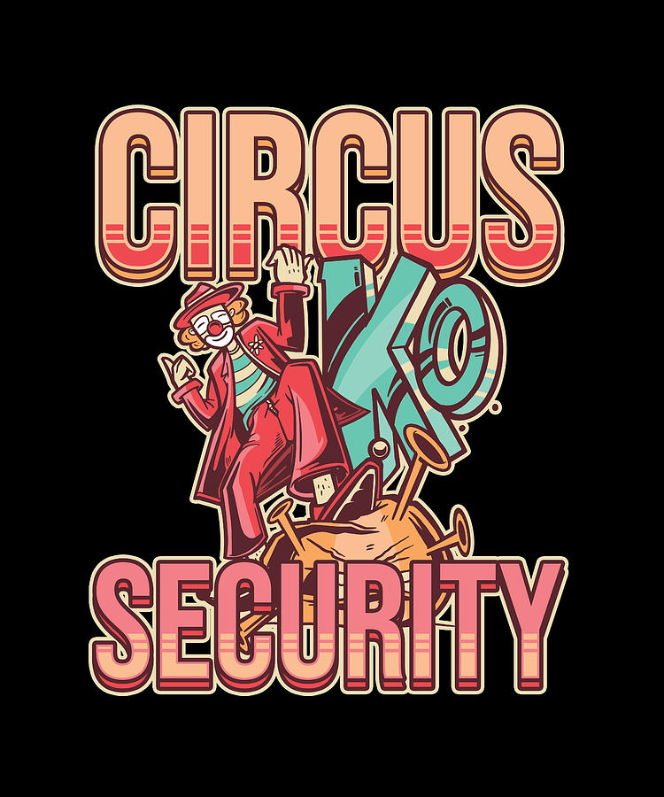 Circus Security Digital Art By Steven Zimmer Fine Art America