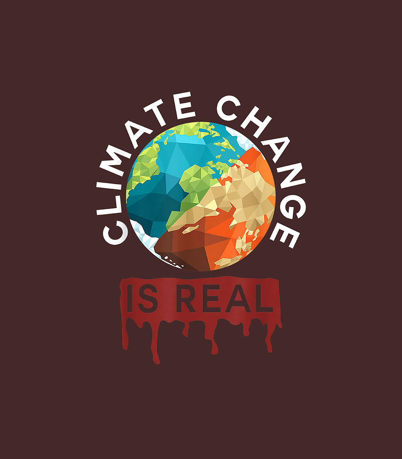 Climate Change is Real Planet B Earth Day Earth Day Digital Art by ...