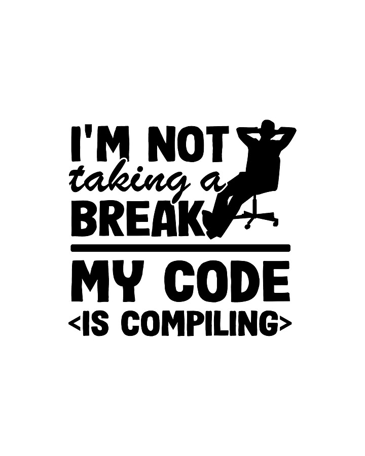 Code Is Compiling Programmer Software Developer Gift Funny Digital Art ...