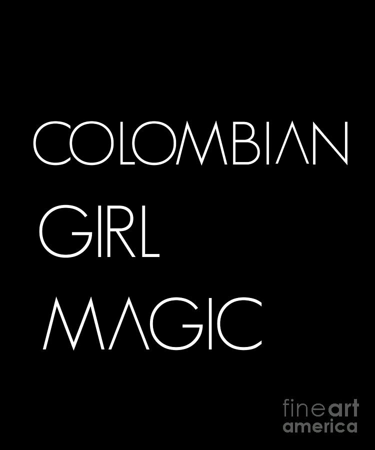 Colombian Girl Magic Colombian Woman Digital Art By Ten Shirt Fine
