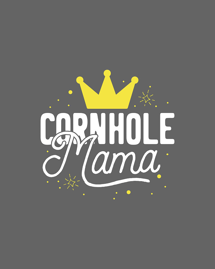 Cornhole Mama Bean Bag Sack Toss Queen Tournament Women Digital Art by ...