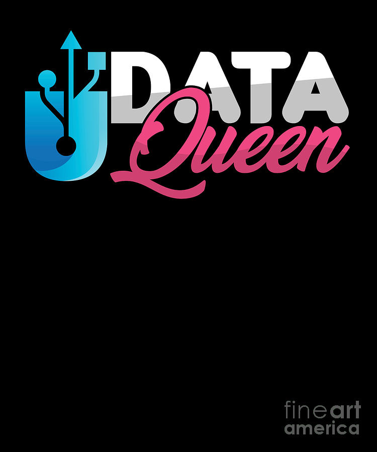 Data Queen Male Programmer Female Coder Women Coding Gift Digital Art by Thomas Larch - Fine Art ...