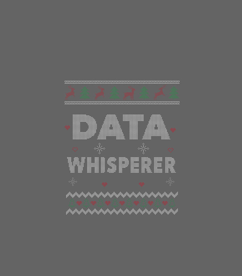 Data Whisperer Ugly Christmas IT Tech Programmer Gift Funny Digital Art by Nathan Navpre - Fine ...