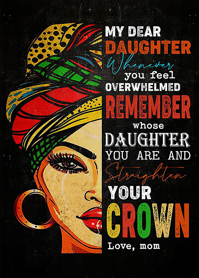 Daughter To My Daughter Melanin Crown Digital Art By Gambrel Temple