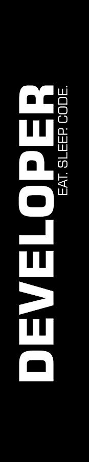 Developer Eat Sleep Code Repeat Digital Art by Kathrin Valdivia - Fine ...