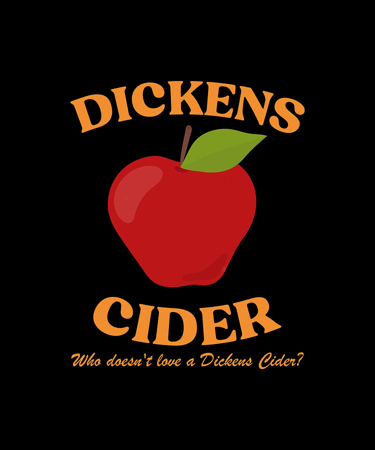 Dickens Cider Who Doesnt Love A Dickens Cider Digital Art By Dickens Cider Who Doesnt Love A