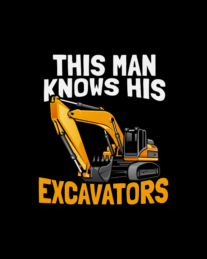 Digger Excavate - Heavy Equipment Excavator Operator Digital Art by ...