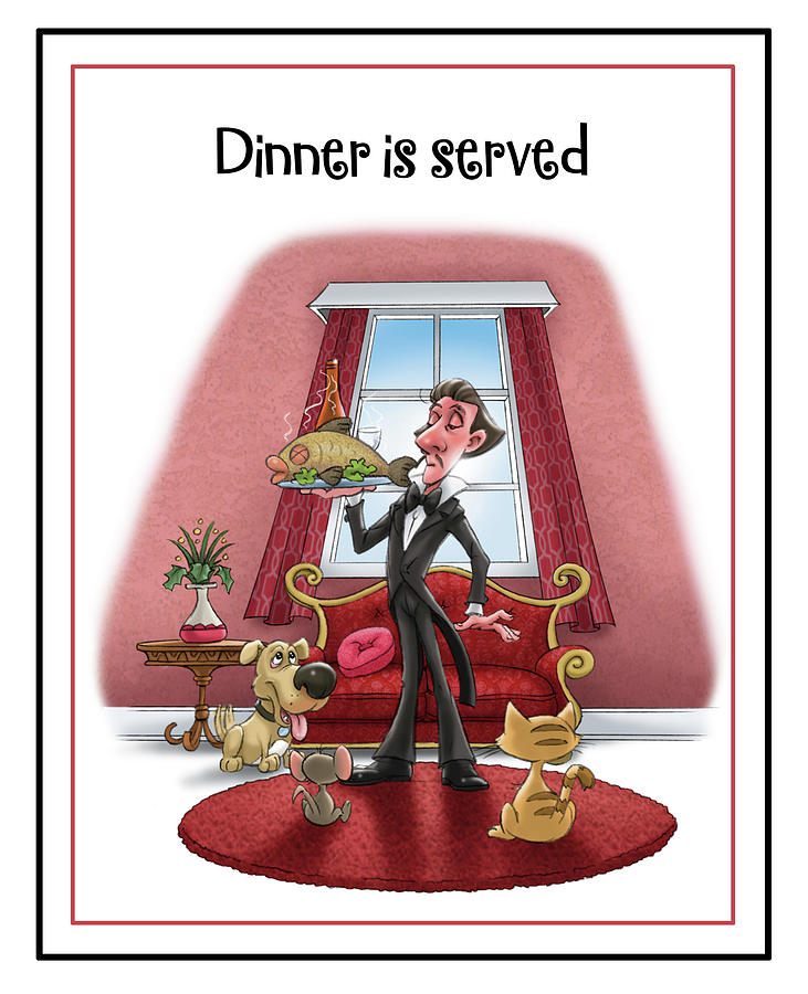 Dinner is Served Digital Art by Curt Walstead - Fine Art America