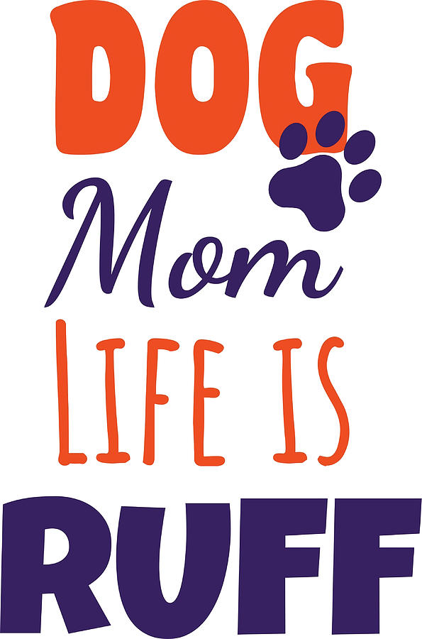 Dog mum life is Ruff with paw Poster hipster Painting by Kennedy Grace ...