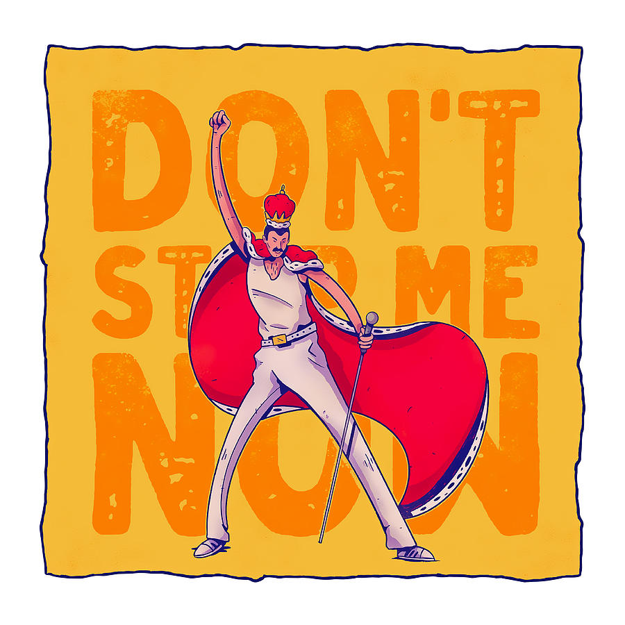 Dont Stop Me Now Queen Digital Art By William Morgan Pixels