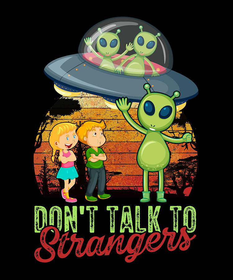Don't Talk To Strangers Digital Art by Alberto Rodriguez | Pixels
