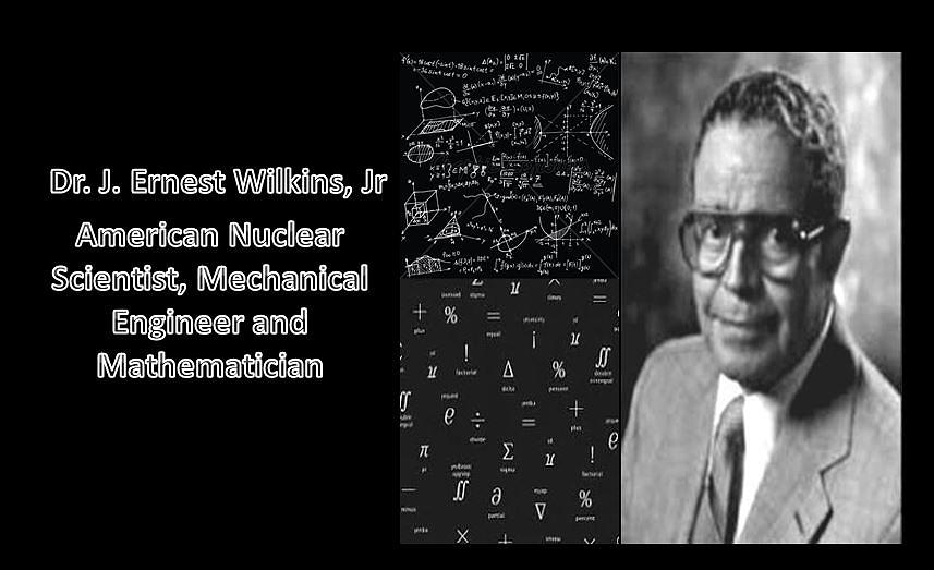 Dr.Jesse Ernest Wilkins Jr. American nuclear Scientist, Mechanical ... Dr.Jesse Ernest Wilkins Jr. American nuclear Scientist, Mechanical ...