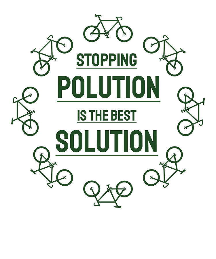 Earth Day, Stopping Pollution Is The Best Solution Digital Art by ...