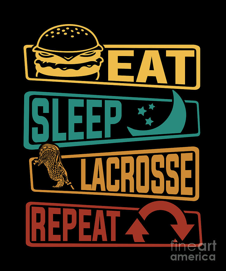 Eat Sleep Lacrosse Repeat Lax Legend Fan Mom Goalie Lacrosse Digital ...