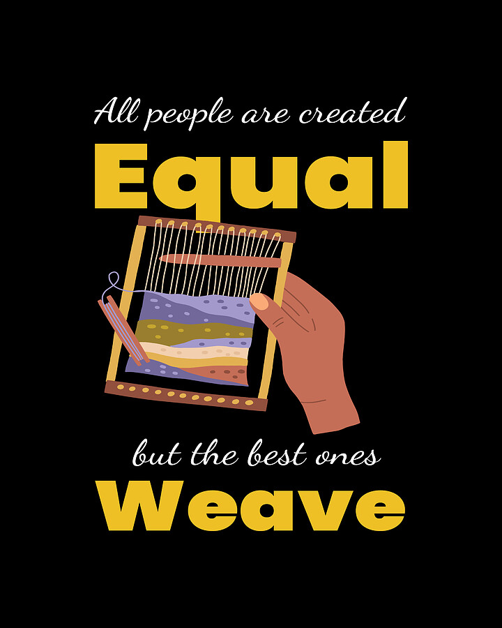 Equal Weave Weaving Weaver Digital Art by Moon Tees - Fine Art America
