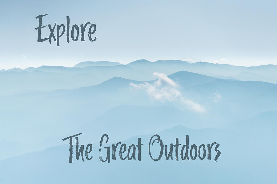 Explore the Great Outdoors Photograph by Straublund Photography - Fine ...