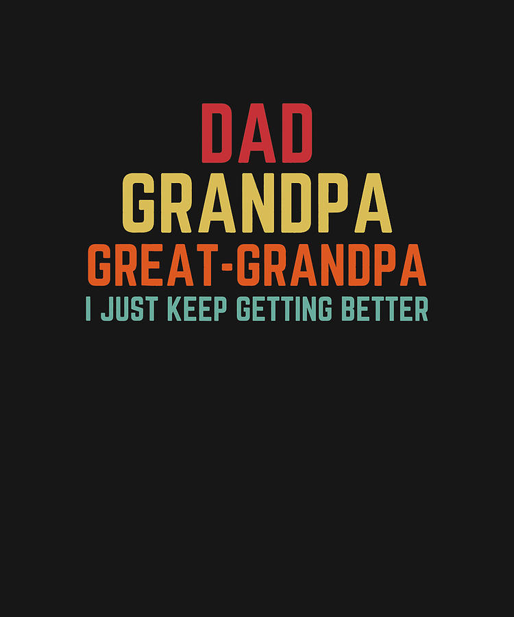 Fathers Day Gift from Grandkids Dad Grandpa Great Grandpa Drawing by DHBubble - Fine Art America