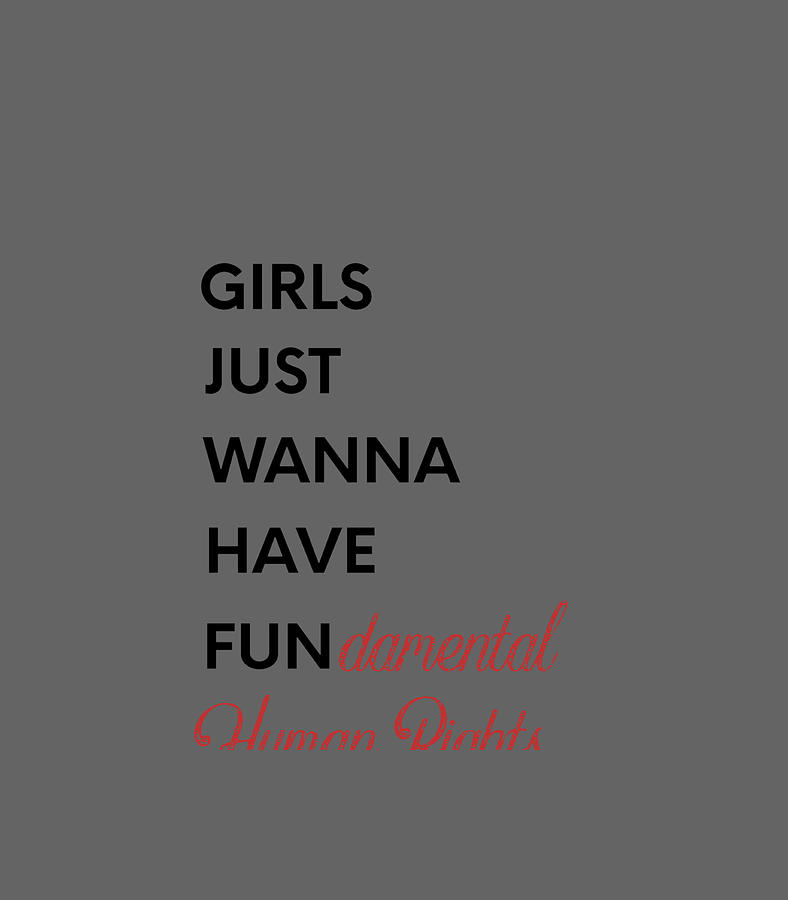 Feminism Tee Girls Just Wanna Have Fundamental Rights Digital Art By