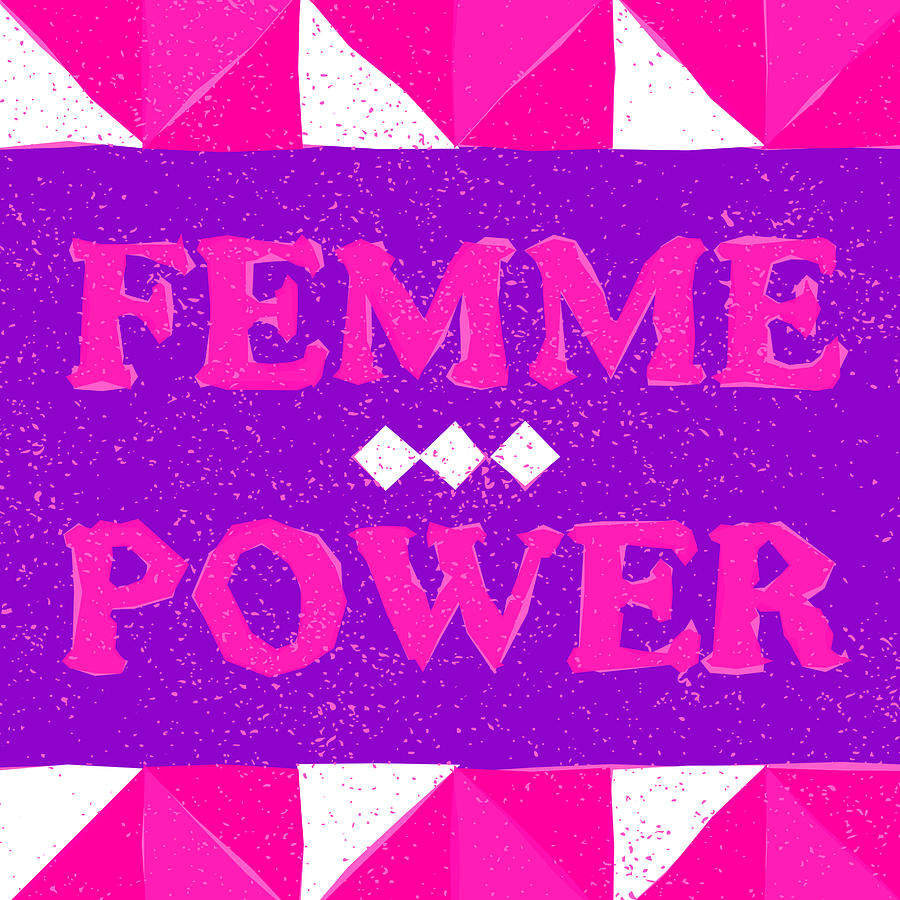 Femme Power Typography Digital Art by Women Empowerment Worldwide - Pixels