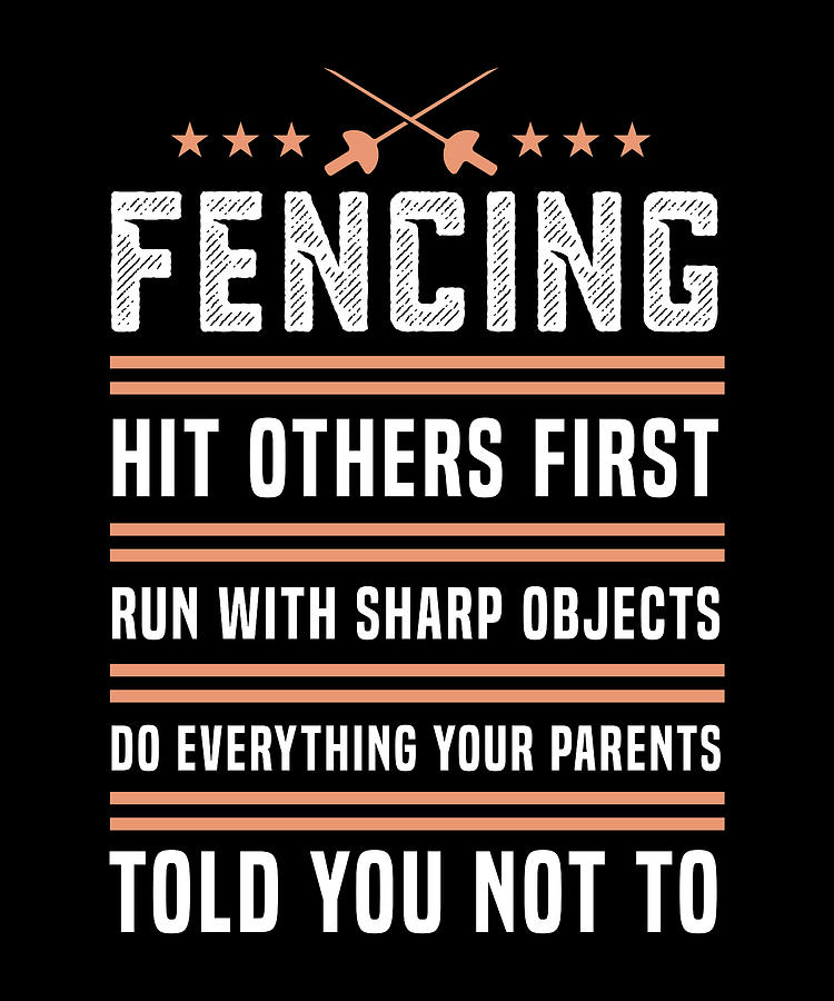 Fencing Fence Funny Sabre Gift for Fence Lovers Digital Art by P A ...