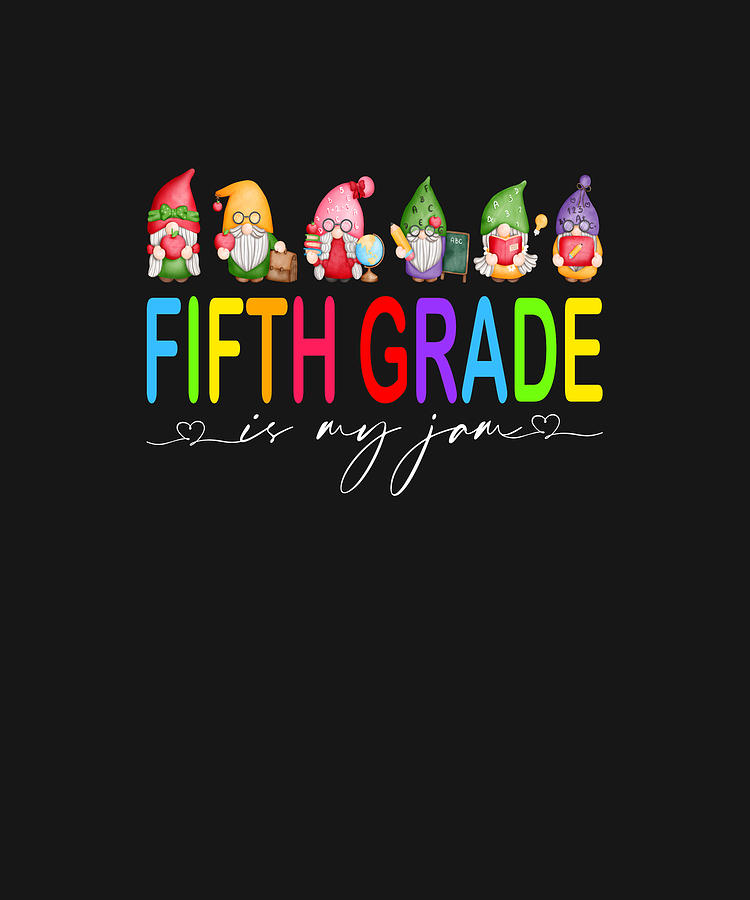 Fifth Grade Is My Jam Teacher Student Back To School Gnomes Drawing by ...