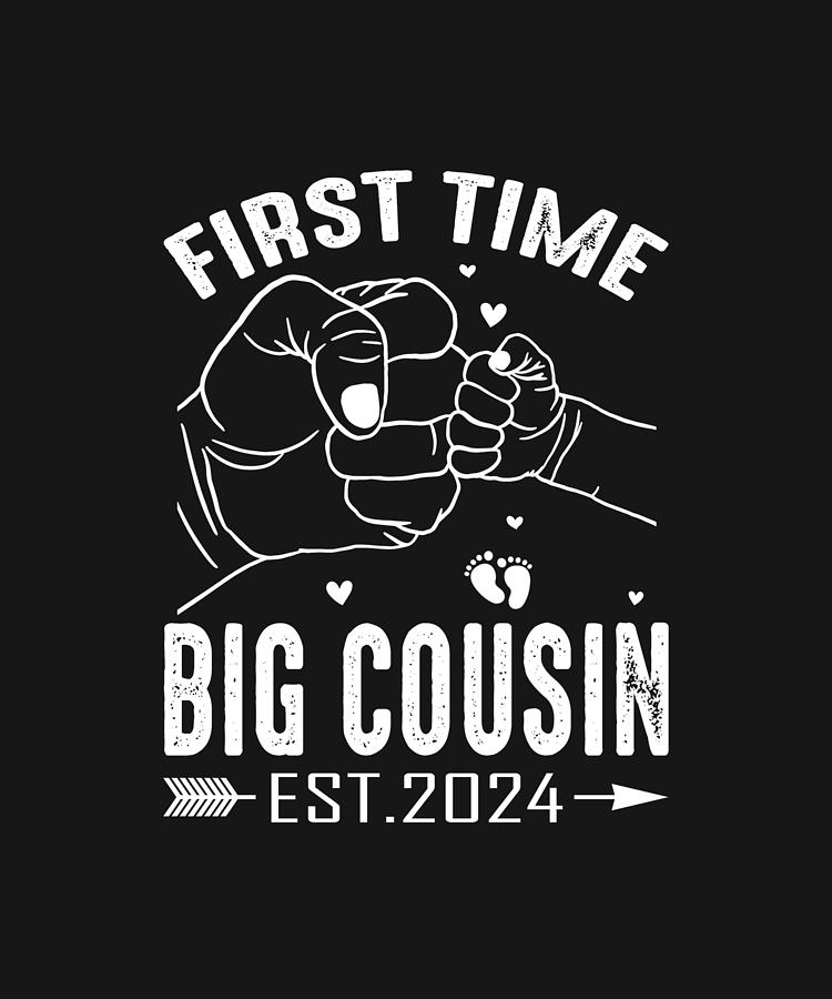 First Time Big Cousin Est 2024 Pregnancy Announcement Fathers Day Drawing by DHBubble - Fine Art ...