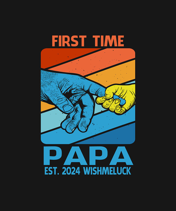 First Time PAPA Est 2024 We Me Luck Drawing by DHBubble - Fine Art America