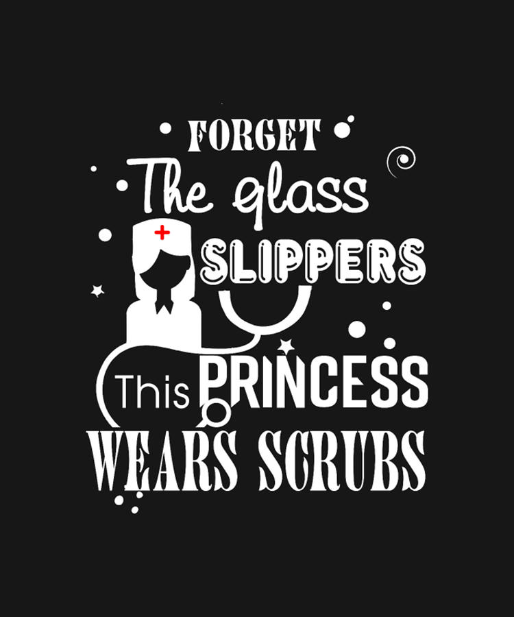 Forget The Glass Slippers This Princess Wears Scrubs Digital Art By Tinh Tran Le Thanh Fine