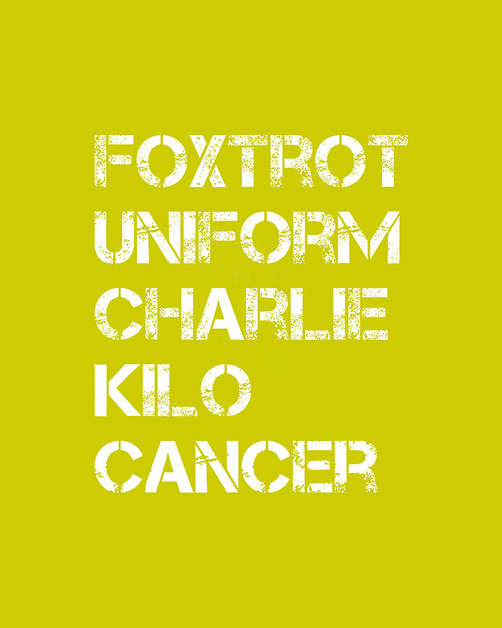 Foxtrot Uniform Charlie Kilo Fuck Lung Cancer Digital Art by Pirro Rawan - Fine Art America
