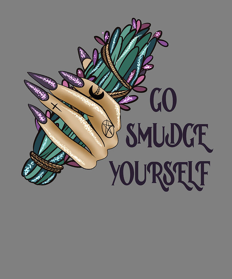 Fun Halloween Designs Go Smudge Yourself Sage Black Magic Digital Art by Stacy McCafferty - Fine ...