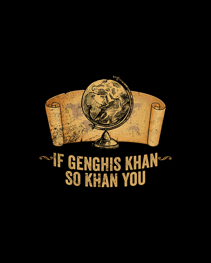 Funny AP World History Pun If Genghis Khan So Khan You Digital Art by ...