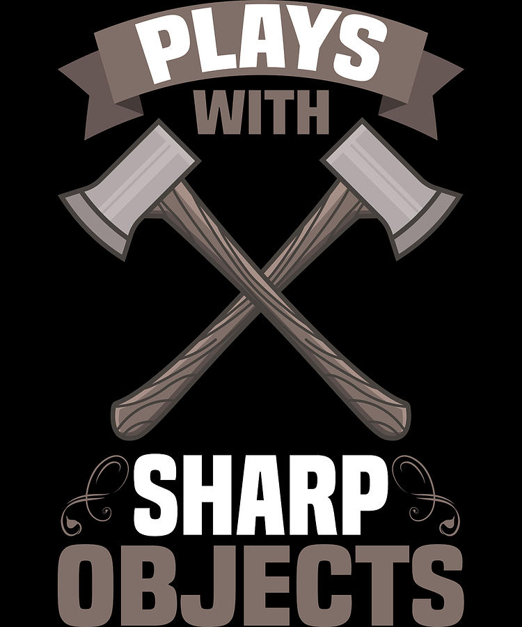 Funny Ax Throwing Sharp Objects Axe Thrower Digital Art by Michael S ...