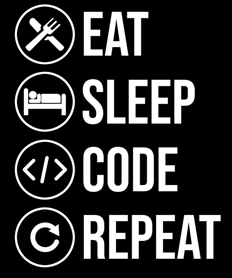 Funny Eat Sleep Code Repeat Shirt Programmer Painting by Clarke Charles | Fine Art America