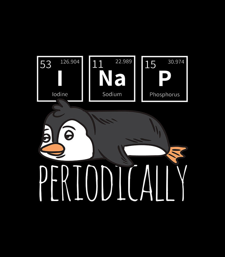 Funny Science I NAP Periodic Table Meme Meh Penguin Digital Art by ...
