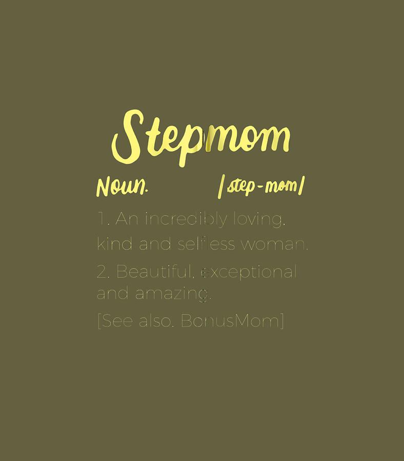 Funny Stepmom Definition Mothers Day Stepmother Digital Art By Abelh