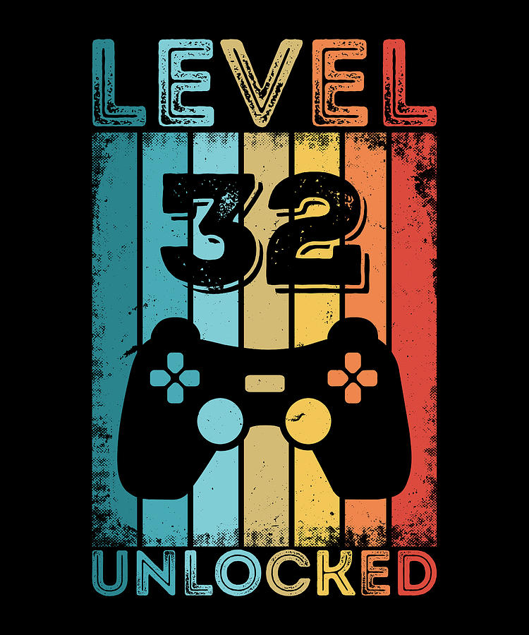 Gaming Level 32 Unlocked 32nd Birthday Gift Gamer Digital Art by Qwerty ...