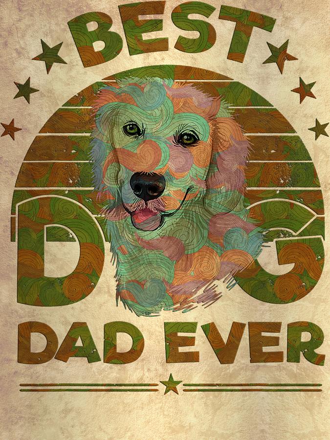 Golden Retriever Goldie Dog Best Golden Retriever Dog Dad Ever For Men Retrievers Digital Art by ...