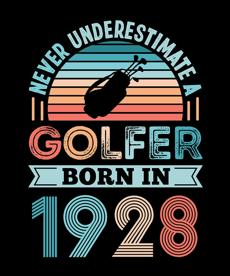 Golfer born 1928 Golfing 100th Birthday Gift Dad Digital Art by P A ...