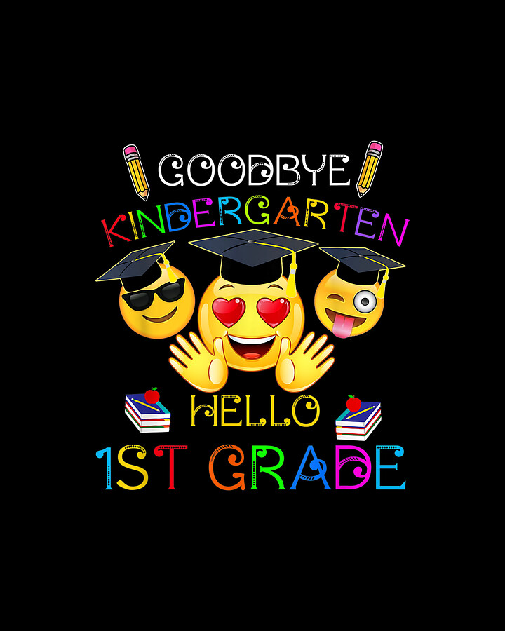 Goodbye Kindergarten School End of Year 1st Grade Digital Art by ...