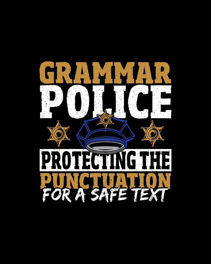 Grammar Police Protecting The Punctuation For A Safe Text Digital Art ...