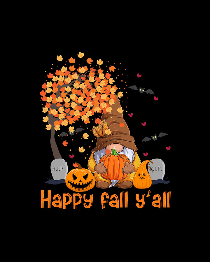Happy fall y all gnome Halloween gifts Digital Art by Licensed art ...