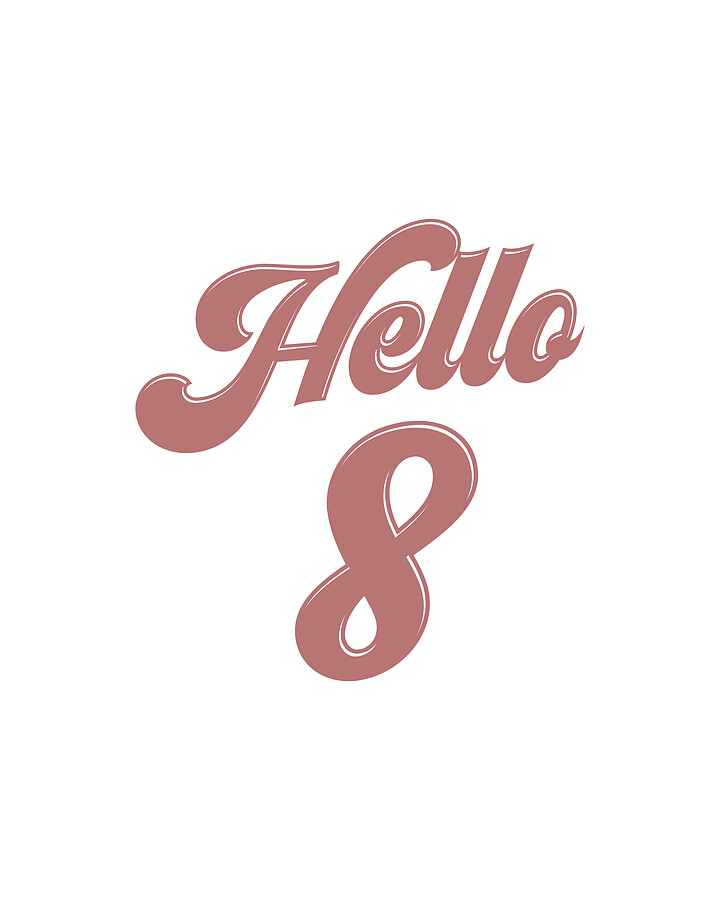 Hello eight 8th birthday gift girls retro fonts Digital Art by Licensed ...